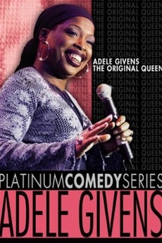 ‎Adele Givens: The Original Queen (2004) • Film + cast • Letterboxd
