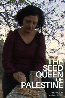 ‎The Seed Queen of Palestine (2018) directed by Mariam Shahin • Film ...