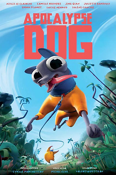 ‎Apocalypse Dog (2022) directed by Aziliz Le Clainche, Camille Nasarre ...