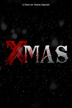 ‎XMAS (2023) directed by Owen Knight • Reviews, film + cast • Letterboxd