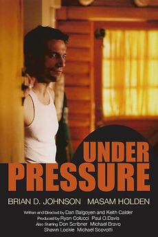 ‎Under Pressure (2006) directed by Keith Calder, Dan Balgoyen • Film ...
