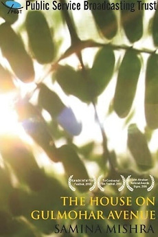 ‎The House On Gulmohar Avenue (2005) directed by Samina Mishra • Film ...