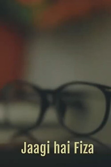 ‎Jaagi Hai Fiza (2021) directed by Anahita Vohra • Film + cast • Letterboxd
