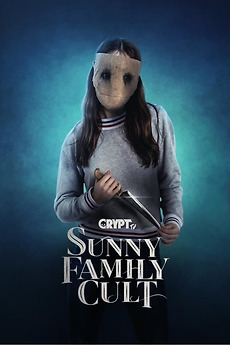‎Sunny Family Cult (2017) directed by Gabriel Younes • Reviews, film ...