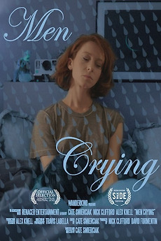 ‎Men Crying (2021) directed by Cate Smierciak • Reviews, film + cast ...
