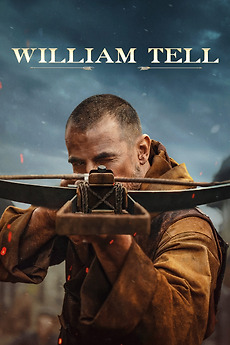 ‎William Tell (2024) directed by Nick Hamm • Reviews, film + cast ...