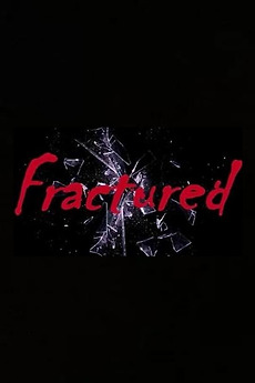 ‎Fractured (2020) directed by Adam Marand • Reviews, film + cast ...