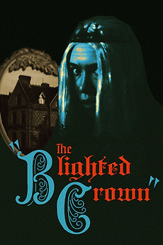 ‎The Blighted Crown (2023) directed by Bianca Diana Ines Olingheru ...
