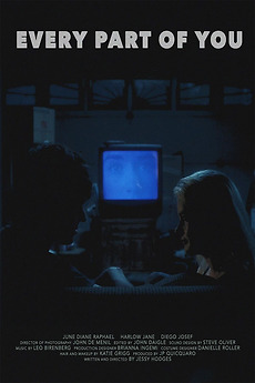 ‎Every Part Of You (2023) directed by Jessy Hodges • Reviews, film ...