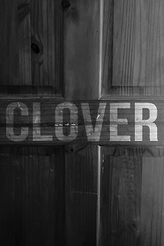 ‎Clover (2023) directed by Ben Poole • Reviews, film + cast • Letterboxd
