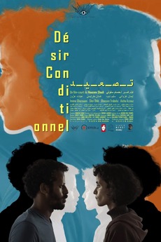‎Conditional Desire (2023) directed by Houcem Slouli • Reviews, film ...