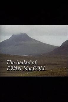 ‎The Ballad of Ewan MacColl (1990) directed by Tim May • Reviews, film ...