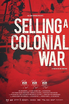 ‎Selling a Colonial War (2023) directed by In-soo Radstake • Reviews ...