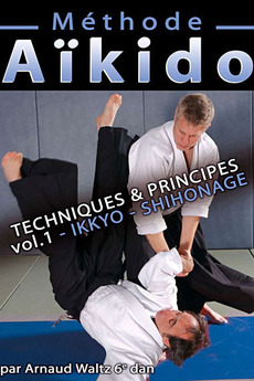 ‎Arnaud Waltz : Méthode Aïkido Vol. 1 (2008) • Film + cast • Letterboxd