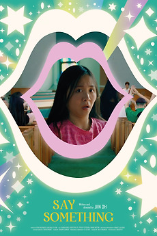‎Say Something (2023) directed by Oh Jiin • Reviews, film + cast ...