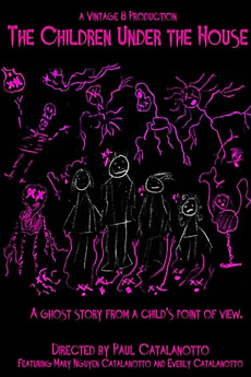‎The Children Under the House (2022) directed by Paul Catalanotto ...