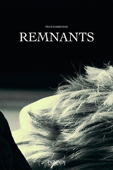 ‎True Darkness: REMNANTS (2023) directed by Robert Moroni • Film + cast • Letterboxd