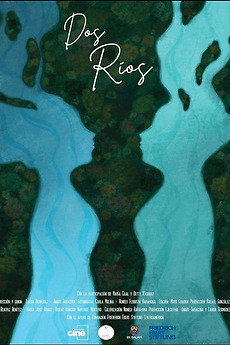 ‎Dos Ríos (2022) directed by Laura Bermúdez, Anaïs Taracena • Reviews ...