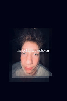 ‎The Lackluster Anthology (2023) directed by Joe Heaven, Nico Munro ...