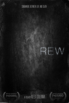‎REW (2012) directed by Alex Colonna • Film + cast • Letterboxd