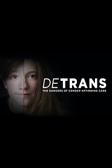 ‎DETRANS: The Dangers of Gender-Affirming Care (2023) • Reviews, film ...