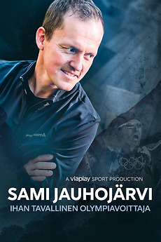 ‎Sami Jauhojärvi – ihan tavallinen olympiavoittaja (2023) • Film + cast ...