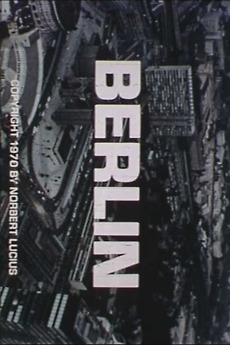 ‎Berlin (1970) directed by Gordon Wilkison, Norbert Lucius et al • Film ...