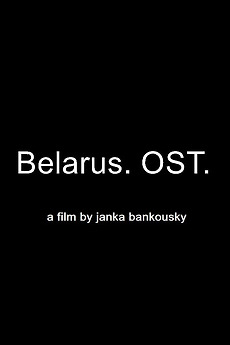 ‎Belarus. OST (2023) directed by Janka Bankousky • Reviews, film + cast ...