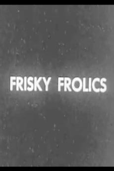‎Frisky Frolics (1932) directed by John Foster, Mannie Davis • Reviews ...