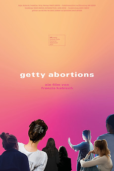 ‎getty abortions (2023) directed by Franzis Kabisch • Reviews, film ...