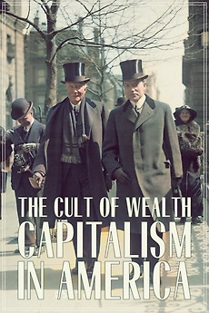 ‎Capitalism in America: The Cult of Wealth (2023) directed by Cédric ...
