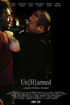 ‎Un(H)armed (2018) directed by Tyrone L. Robinson • Film + cast ...