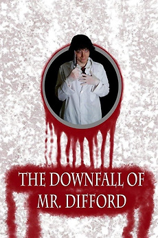 ‎The Downfall of Mr. Difford (2015) directed by Matt Jefferson ...