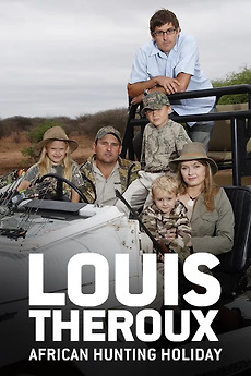 ‎Louis Theroux's African Hunting Holiday (2008) directed by Paddy ...