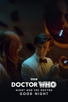 ‎Doctor Who: Night and The Doctor: Good Night (2012) directed by ...