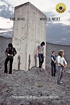 ‎The Who - Who's Next 1971-2023 (1999) directed by Bob Smeaton • Film ...