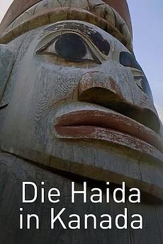 ‎The Haida in Canada (2022) directed by Anna Pflüger • Film + cast ...