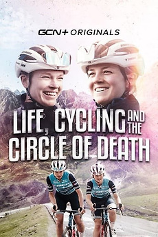 ‎Life, Cycling And The Circle Of Death (2021) • Film + cast • Letterboxd