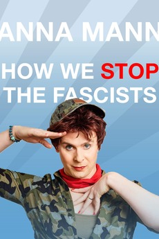 ‎Anna Mann - How We Stop The Fascists (2020) • Film + cast • Letterboxd