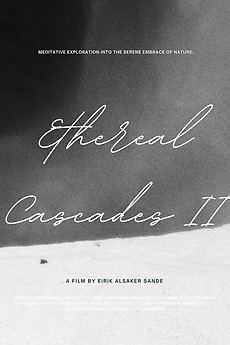 ‎Ethereal Cascades II directed by Eirik Alsaker Sande • Film + cast ...