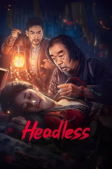 ‎Headless (2023) directed by Ma Kai • Reviews, film + cast • Letterboxd