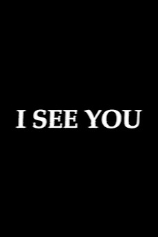 ‎I SEE YOU (2023) directed by Oliver Mullikin • Reviews, film + cast ...