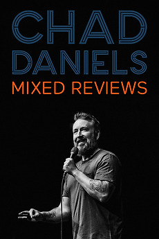 ‎Chad Daniels: Mixed Reviews (2023) directed by Eric Abrams • Reviews ...