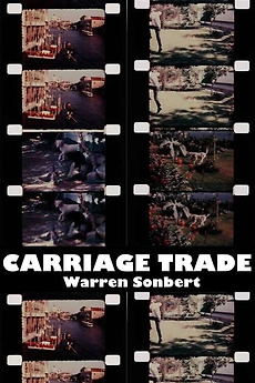 ‎Carriage Trade (1972) directed by Warren Sonbert • Reviews, film + cast • Letterboxd