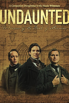 ‎Undaunted: Witnesses of the Book of Mormon • Film + cast • Letterboxd