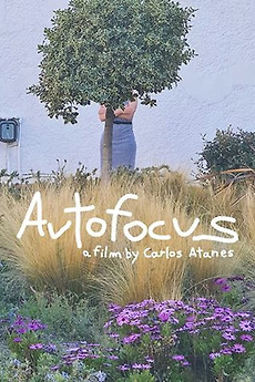 ‎Autofocus (2023) directed by Carlos Atanes • Reviews, film + cast ...