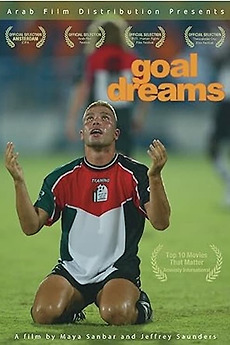 ‎Goal Dreams (2006) directed by Jeffrey Saunders, Maya Sanbar • Reviews ...