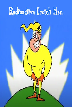 ‎Radioactive Crotch Man (1997) directed by Nick Gibbons • Film + cast ...