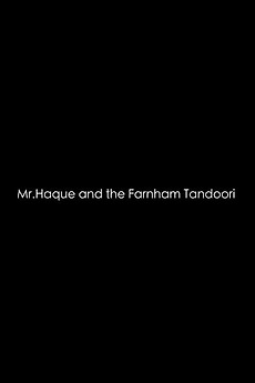‎Mr. Haque and the Farnham Tandoori (2021) directed by Oliver Izzet • Film + cast • Letterboxd