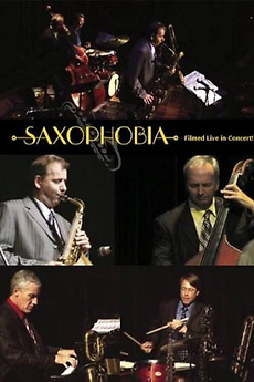 ‎Saxophobia (2007) • Film + cast • Letterboxd
